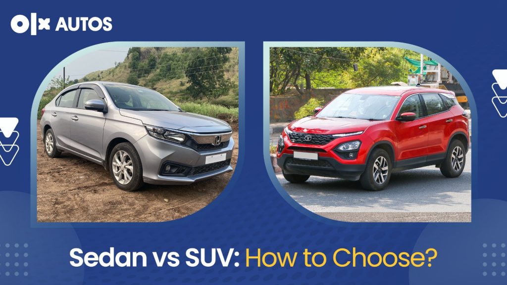 Sedan Vs SUV - What to Choose?